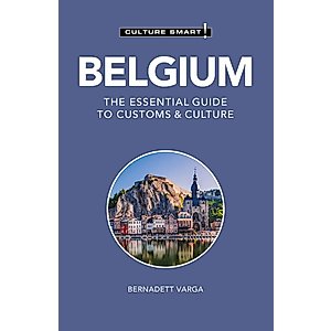 Belgium - Culture Smart!: The Essential Guide to Customs & Culture