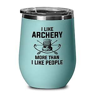 Archery Teal Edition Wine Tumbler 12oz - Like Archery More - Funny Gift For Archery Coach Athlete Hunt Target Shot Trainer Arrow Bow Sport