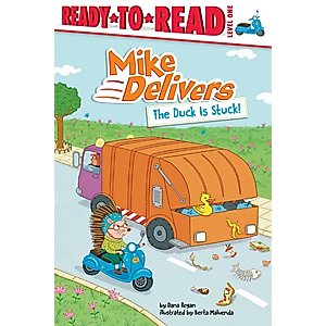 The Duck Is Stuck!: Ready-to-Read Level 1 (Mike Delivers)