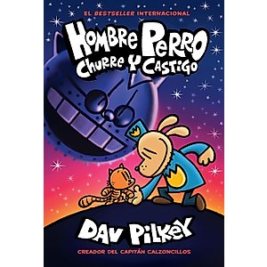 Hombre Perro: Churre y castigo (Dog Man: Grime and Punishment) (Spanish Edition)