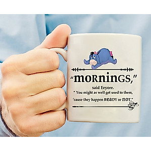 Eeyore - "Mornings" Coffee Mug from Winnie the Pooh, Best gift for morning people to drink coffee, Funny Coffee Mug
