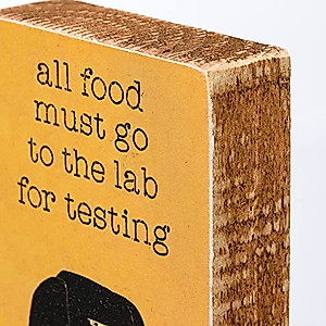 Primitives by Kathy All Food Must Go To The Lab For Testing Home Décor Sign