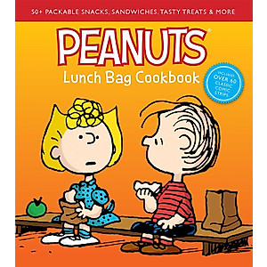 Peanuts Lunch Bag Cookbook: 50+ Packable Snacks, Sandwiches, Tasty Treats & More