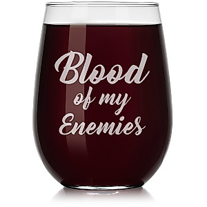 Wine Glass Blood Of My Enemies Funny (Stemless, 17oz)