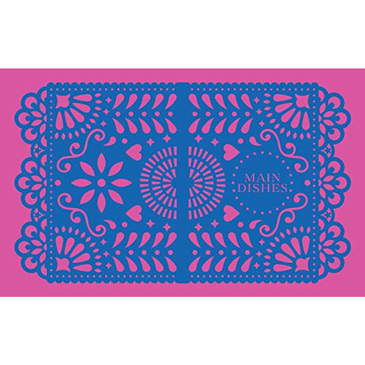 The Mexican Home Kitchen: Traditional Home-Style Recipes That Capture the Flavors and Memories of Mexico