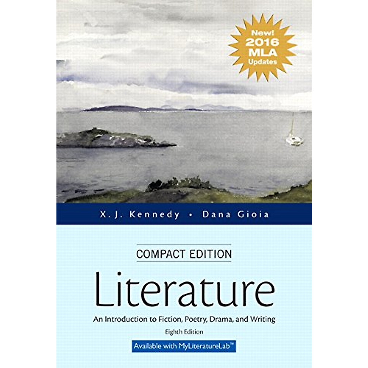 Literature: An Introduction to Fiction, Poetry, Drama, and Writing, Compact Edition, MLA Update Edition