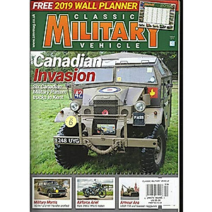CLASSIC MILITARY VEHICLE MAGAZINE CANADIAN INVASION DECEMBER, 2018 ISSUE, 211