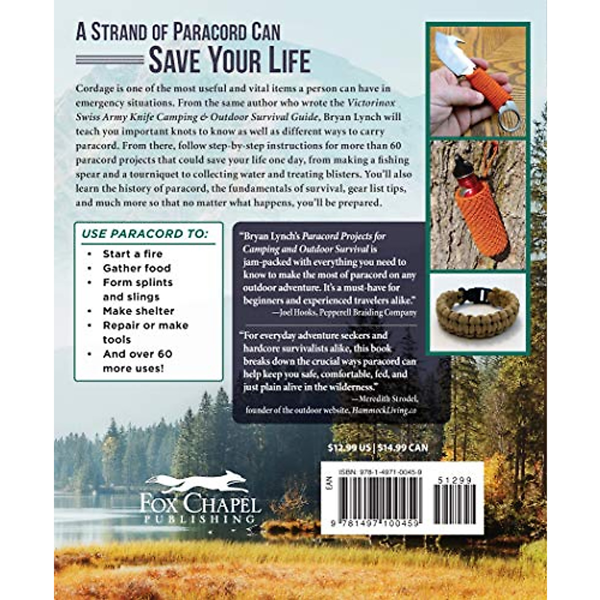 Paracord Projects for Camping and Outdoor Survival: Practical and Essential Uses for the Ultimate Tool in Your Pack (Fox Chapel Publishing) Survival Basics, 7 Ways to Carry Cordage, 60 Ways to Use It