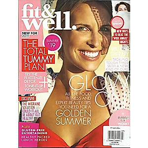 FIT & WELL MAGAZINE, NEW FOR 2019 * GLOW ON ! SLEEP SPECIAL, JULY, 2019