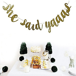 She Said Yaaas Banner Gold Fancy Felt Glitter Engagement Party Photo Prop Banner Bachelorette Parties Decorations