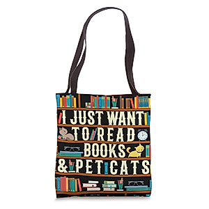 I Just Want to Read Books & Pet Cats Funny Book Lover Gift Tote Bag