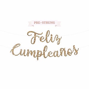 Pre-Strung Feliz Cumpleaños Banner,NO DIY,Gold Glitter Spanish Happy Birthday Party Banner,Pre-Strung Script Garland on 6 ft Strands,Gold Birthday Party Decorations & Decor. Did we mention no DIY?