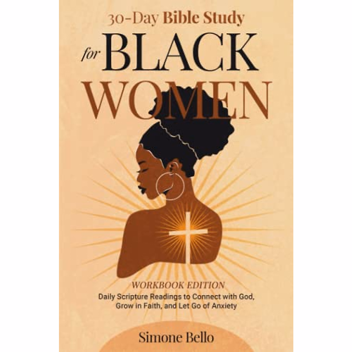 30-Day Bible Study for Black Women: Workbook Edition - Daily Scripture Readings and Activities to Connect with God, Grow in Faith, and Let Go of Anxiety