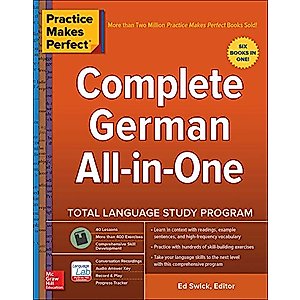 Practice Makes Perfect: Complete German All-In-One