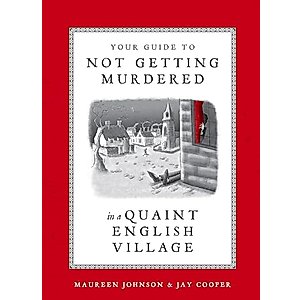 Your Guide to Not Getting Murdered in a Quaint English Village