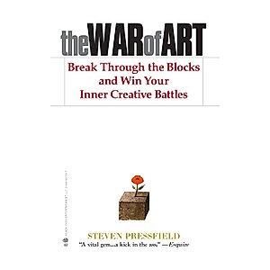 The War of Art: Break Through the Blocks and Win Your Inner Creative Battles