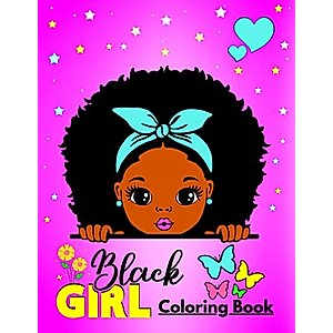 Black Girl Coloring Book: For African American Girls Ages 4-8 | Coloring Pages For Brown And Black Girls With Curly And Natural Hair In Fun, Style, Beauty And Fashion!