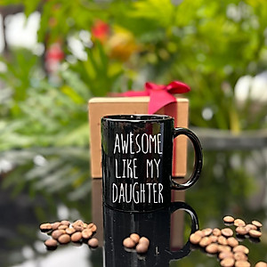 MNEDLAD Awesome Like My Daughter Mug, Inspirational Birthday Gifts for Dad Father Grandpa Men, Funny Gag Father's Day Gifts from Daughter Son Kids Wife, Christmas Gifts for New Dad Father Husband Men