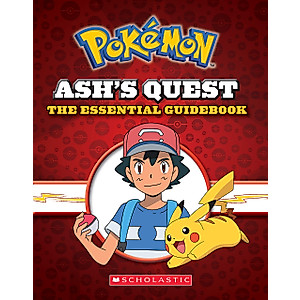 Ash's Quest: The Essential Guidebook (Pokémon): Ash's Quest from Kanto to Alola