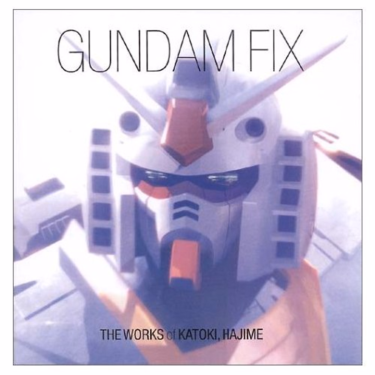 Gundam Fix Popular Edition: The Works of Hajime Katoki