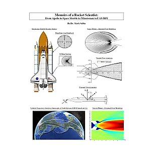 Memoirs of a Rocket Scientist: From Apollo to Space Shuttle to Minuteman to UAV/BPI