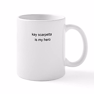 CafePress Kay Scarpetta Is My Hero Mug Ceramic Coffee Mug, Tea Cup 11 oz