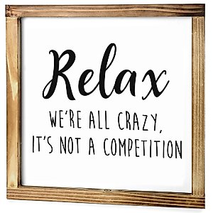 MAINEVENT Relax were All Crazy Its Not A Competition Sign 12x12 Inch, Wall Signs Decor, Farmhouse Mantle Decor, Funny Signs Decor, were All Crazy Sign, Crazy Wall Art
