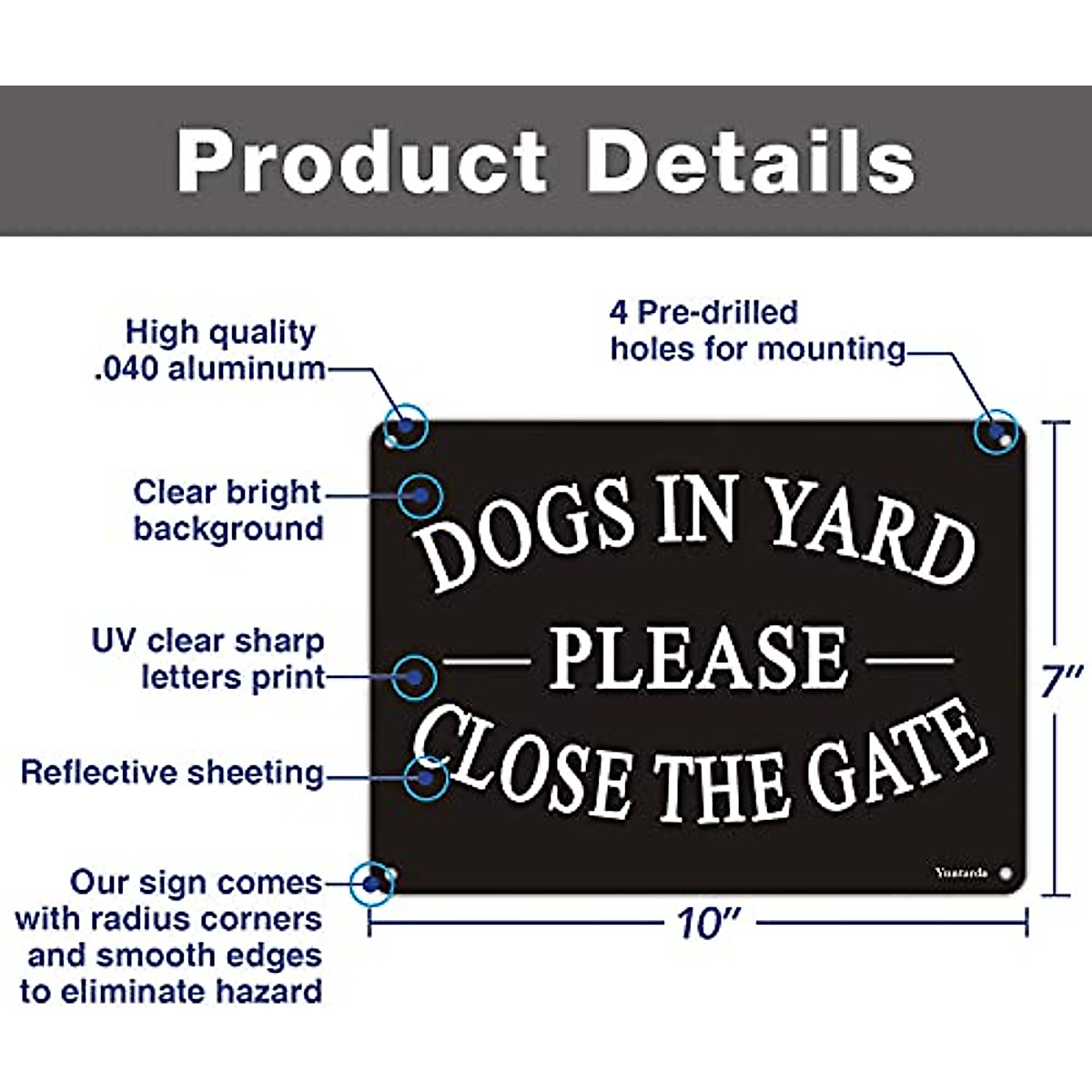 Dogs in Yard Please Close the Gate Sign, Yuntarda(2 Pack) 10x7inches Reflective Metal Signs 0.40 Aluminum Sign Pre-Drilled Holes For Easy Mounting for Fence Door or Gate