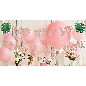 Tropical Graduation Party Decoration, Rose Gold Glittery We are So Proud of You Banner for Beach Theme Grad Party Decorations, Summer Hawaiian Luau Ideas Graduation Gifts