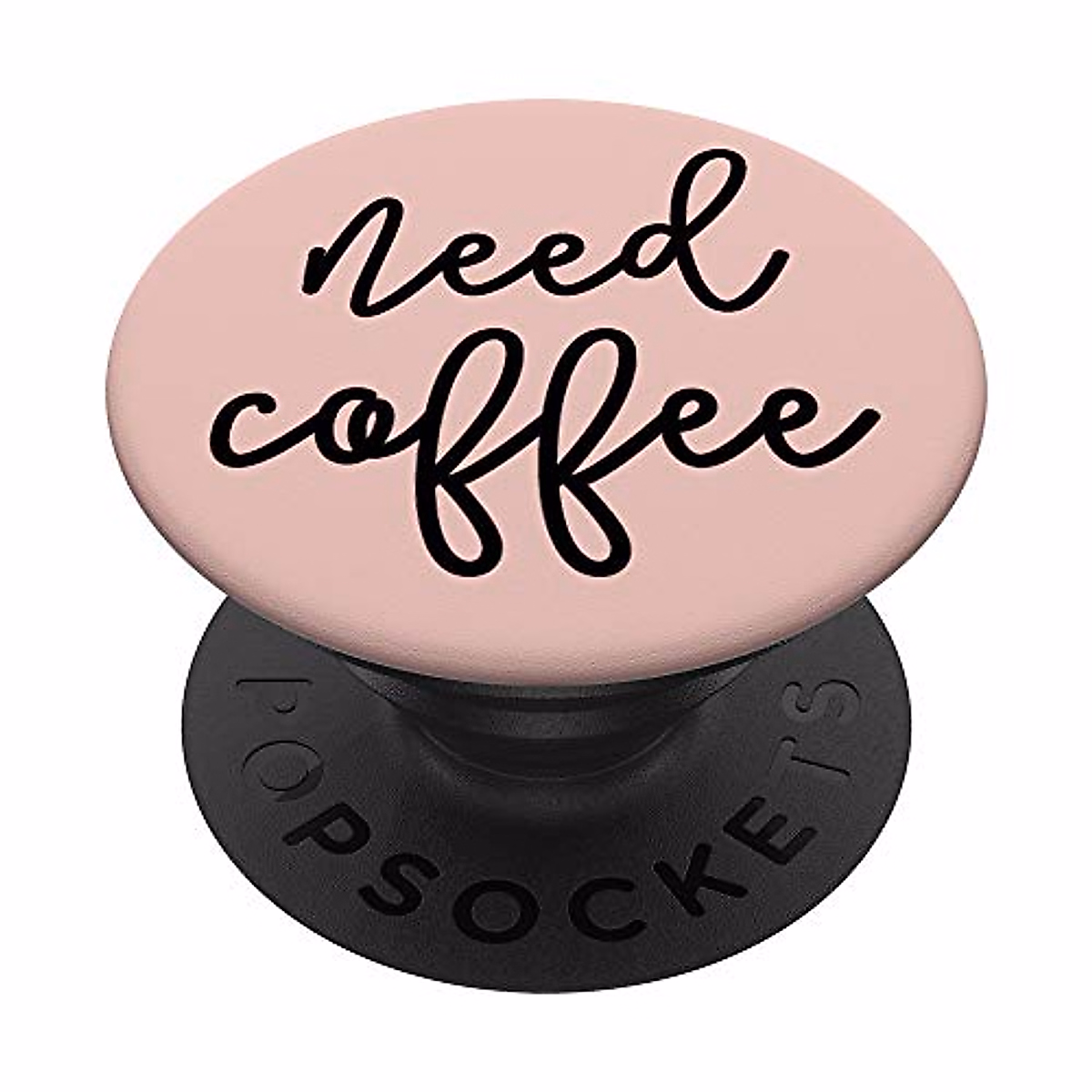 Need Coffee - Coffee Lover Quote on Pink PADQ026c PopSockets PopGrip: Swappable Grip for Phones & Tablets