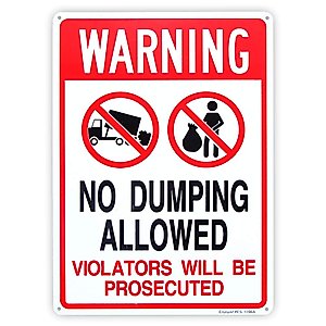 No Dumping Allowed - Violators will be Prosecuted Sign, 14"x 10" .04" Aluminum Reflective Sign Rust Free Aluminum-UV Protected and Weatherproof