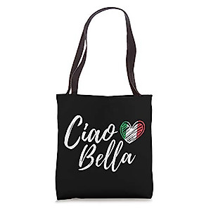 Ciao Bella Italian Language Beautiful Girl Italy Flirting Tote Bag