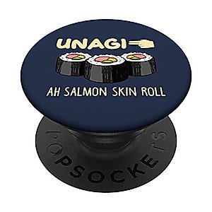 Unagi Mindfulness Total Awareness Funny Ah Salmon Skin Roll PopSockets Swappable PopGrip