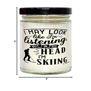 Funny Skiing Candle I May Look Like I'm Listening But in My Head I'm Skiing 9oz Vanilla Scented Soy Wax Candles