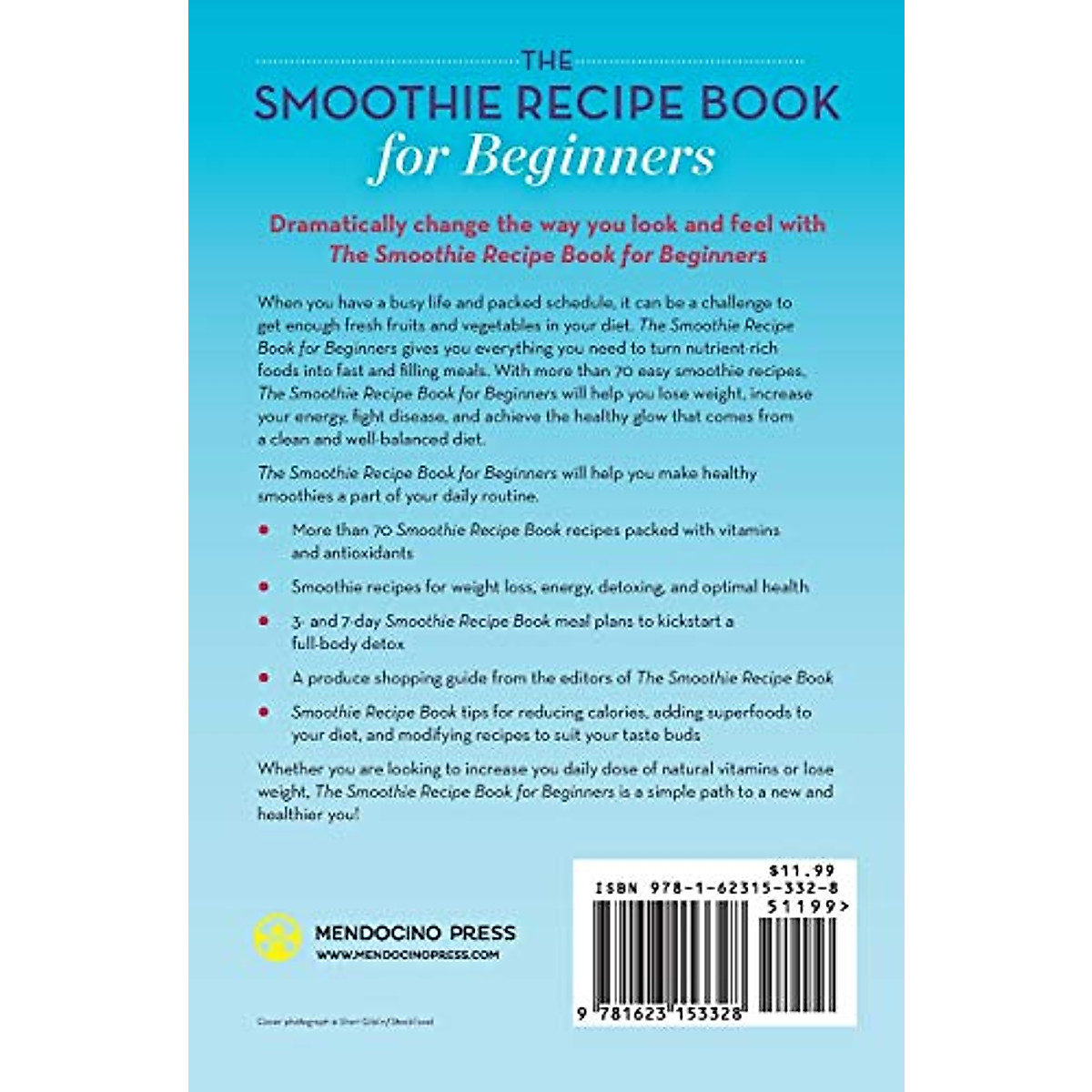 The Smoothie Recipe Book for Beginners: Essential Smoothies to Get Healthy, Lose Weight, and Feel Great