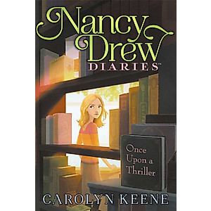 Once Upon a Thriller (4) (Nancy Drew Diaries)