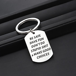 New Driver Keychain Be Safe Have Fun Don’t Do Stupid Shit Make Good Choices Long Distance Gift Go Away to College Gift (Do Stupid Shit)