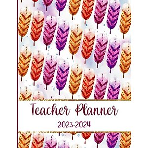 2023-2024 Teacher Planner: Grade and Record Book for Teachers From August 2023-July 2024, 8.5 X 11 In", Efficient Teacher Classroom Management Journal 23-24 Daily Weekly and Monthly, Feather Cover