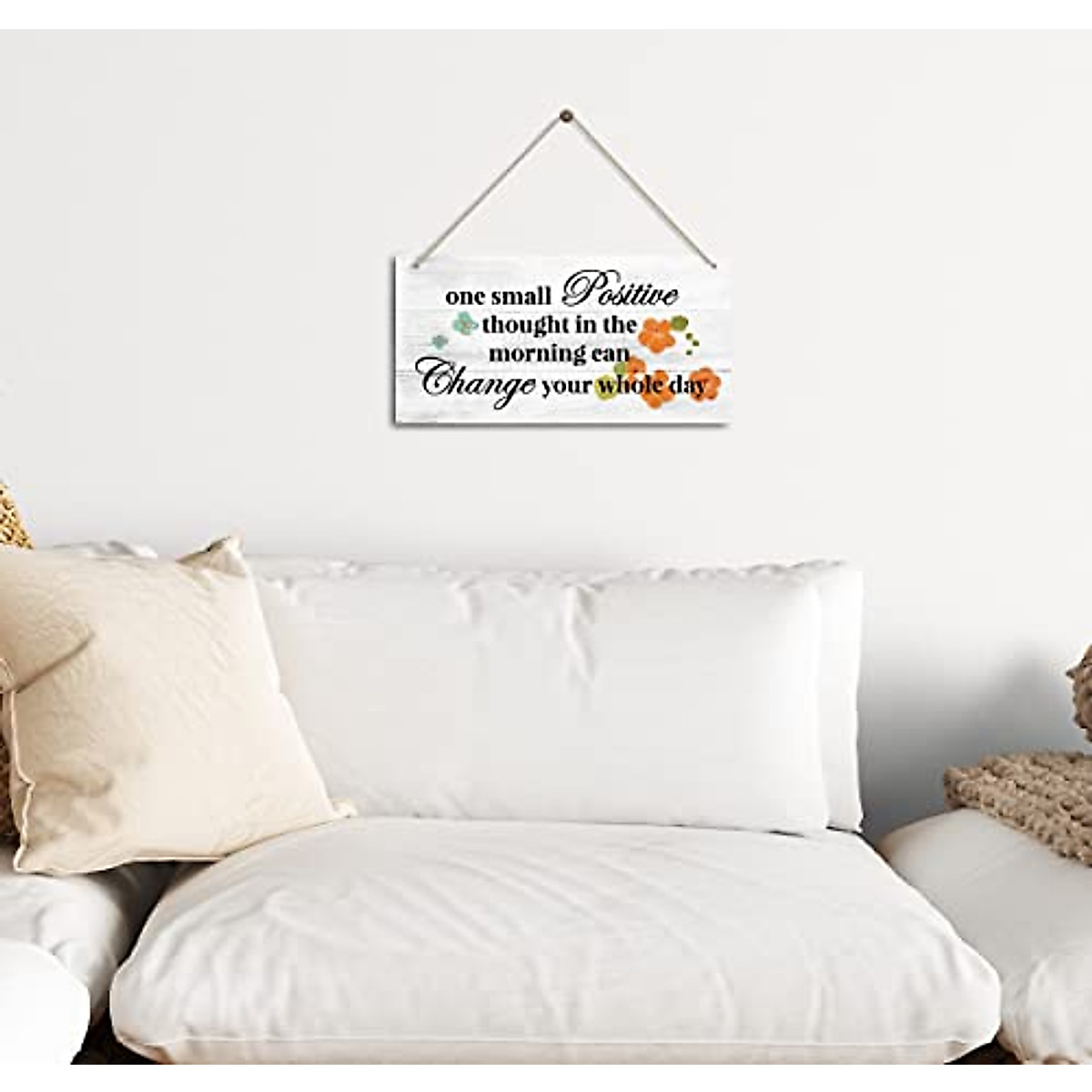 One Small Positive Thought In The Morning Can Change Your Whole Day Sign, Motivational Desk Decor，Home Office Decor，Bedroom Decor, Farmhouse home decoration sign，or Any Other Home Decor