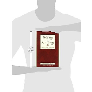 Taoist Yoga and Sexual Energy: Transforming Your Body, Mind, and Spirit