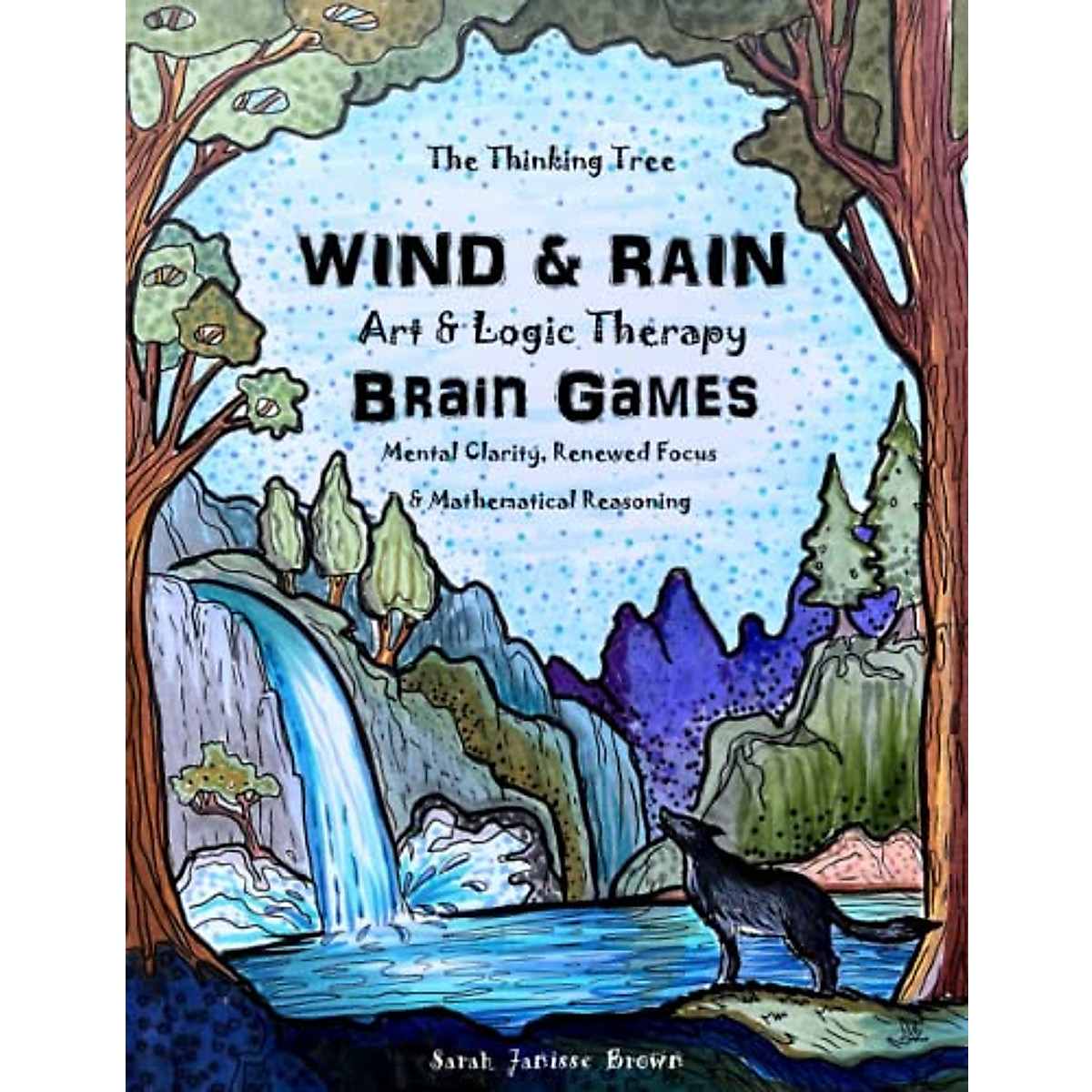 Wind & Rain - Art & Logic Therapy - Brain Games: Mental Clarity, Attention to Detail & Mathmatical Reasoning (The Thinking Tree - Brain Fog & Covid Brain)