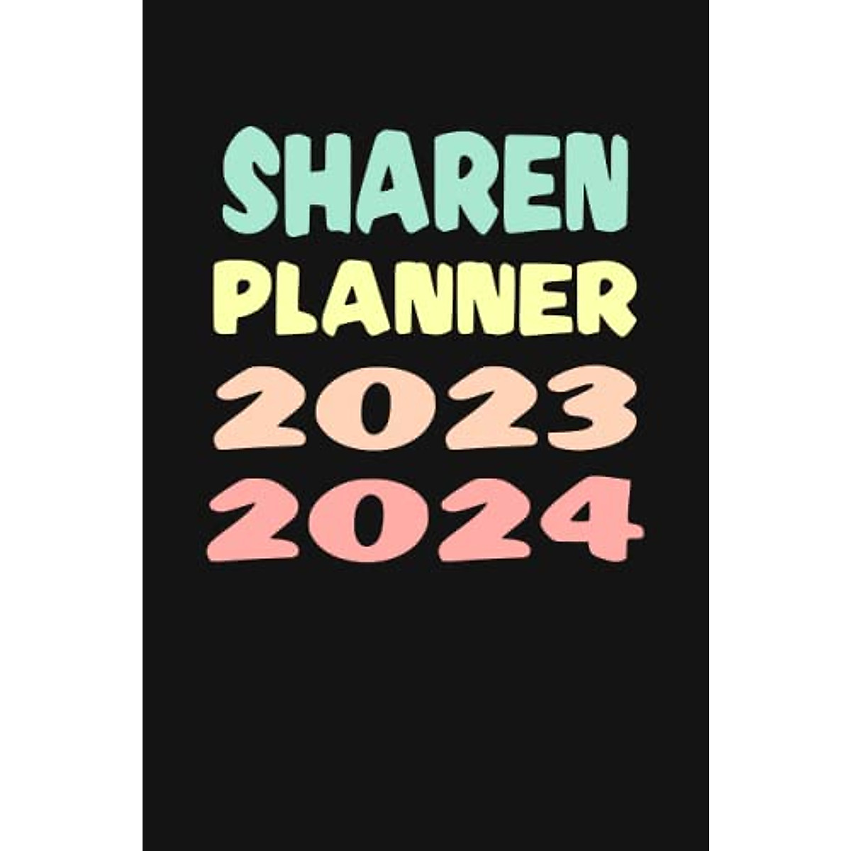 SHAREN: Custom Name Weekly Planner 2023-2024