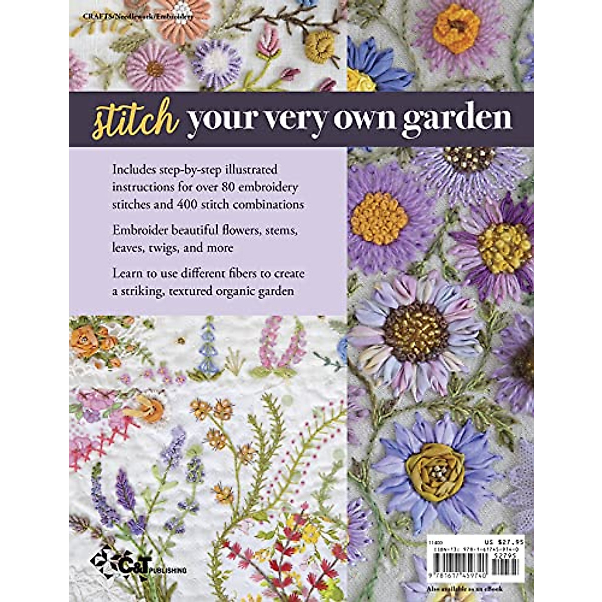 Foolproof Flower Embroidery: 80 Stitches & 400 Combinations in a Variety of Fibers; Add Texture, Color & Sparkle to Your Organic Garden
