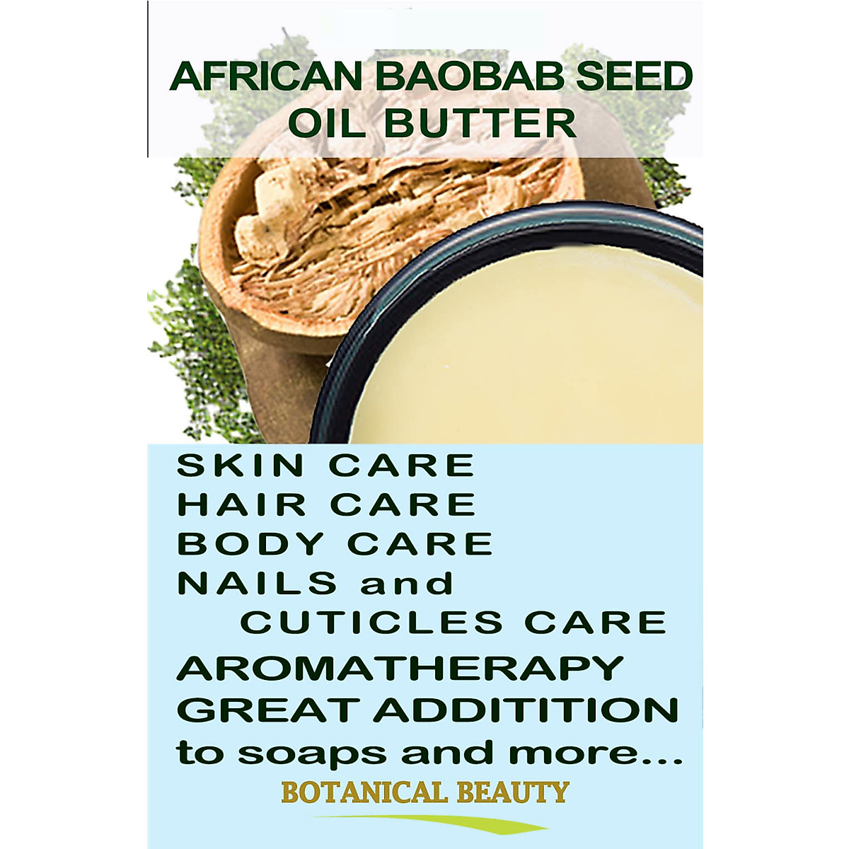 Botanical Beauty BAOBAB SEED OIL BUTTER 100% Natural RAW VIRGIN UNREFINED for Skin, Hair, Lip and Nail Care. 8 Fl. oz. - 240 ml. Rich in Vitamin E