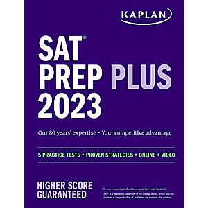 SAT Prep Plus 2023: Includes 5 Full Length Practice Tests(2 in the book and 3 online), 1500+ Practice Questions, + 1 Year Online Access to ... College Board Tests (Kaplan Test Prep)