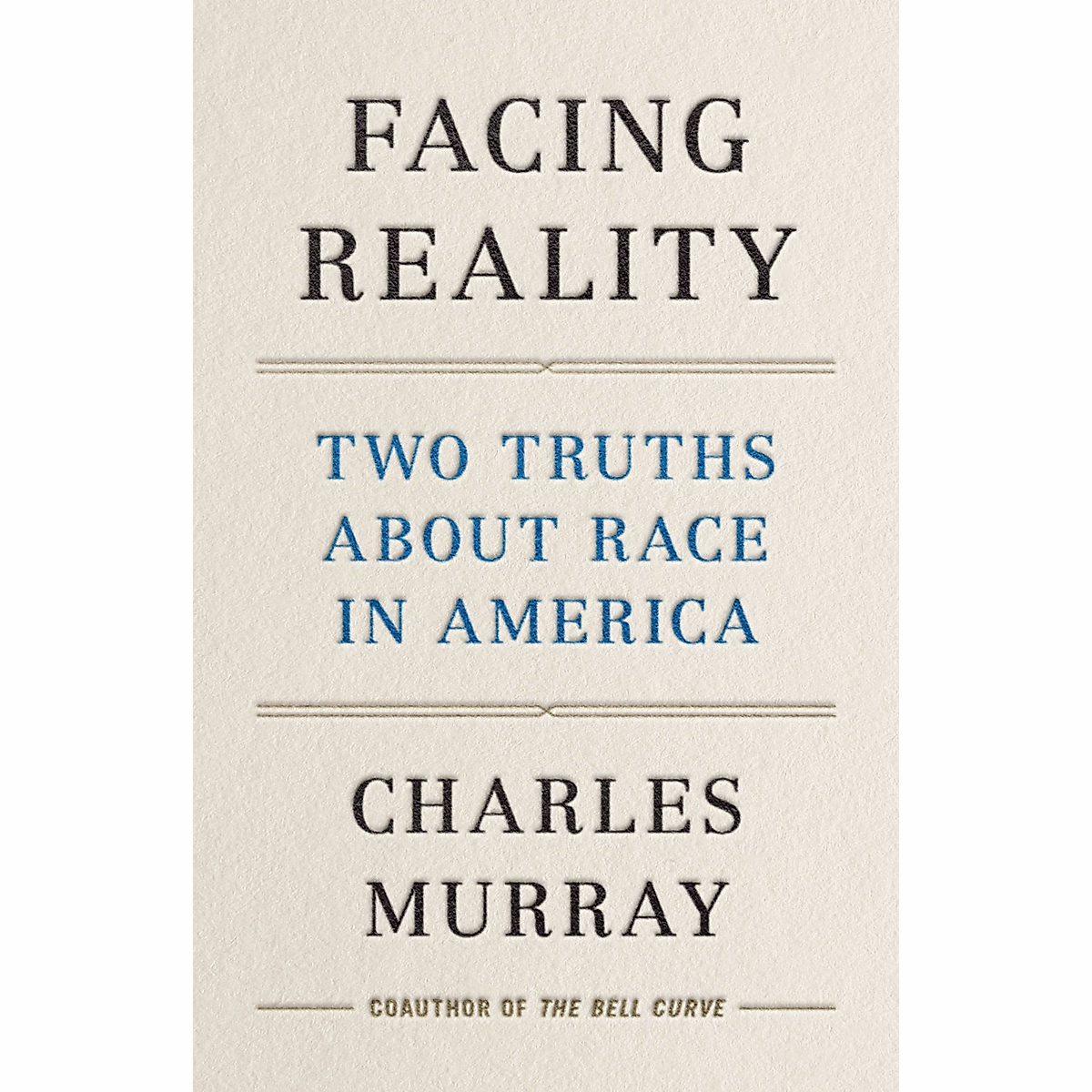 Facing Reality: Two Truths about Race in America
