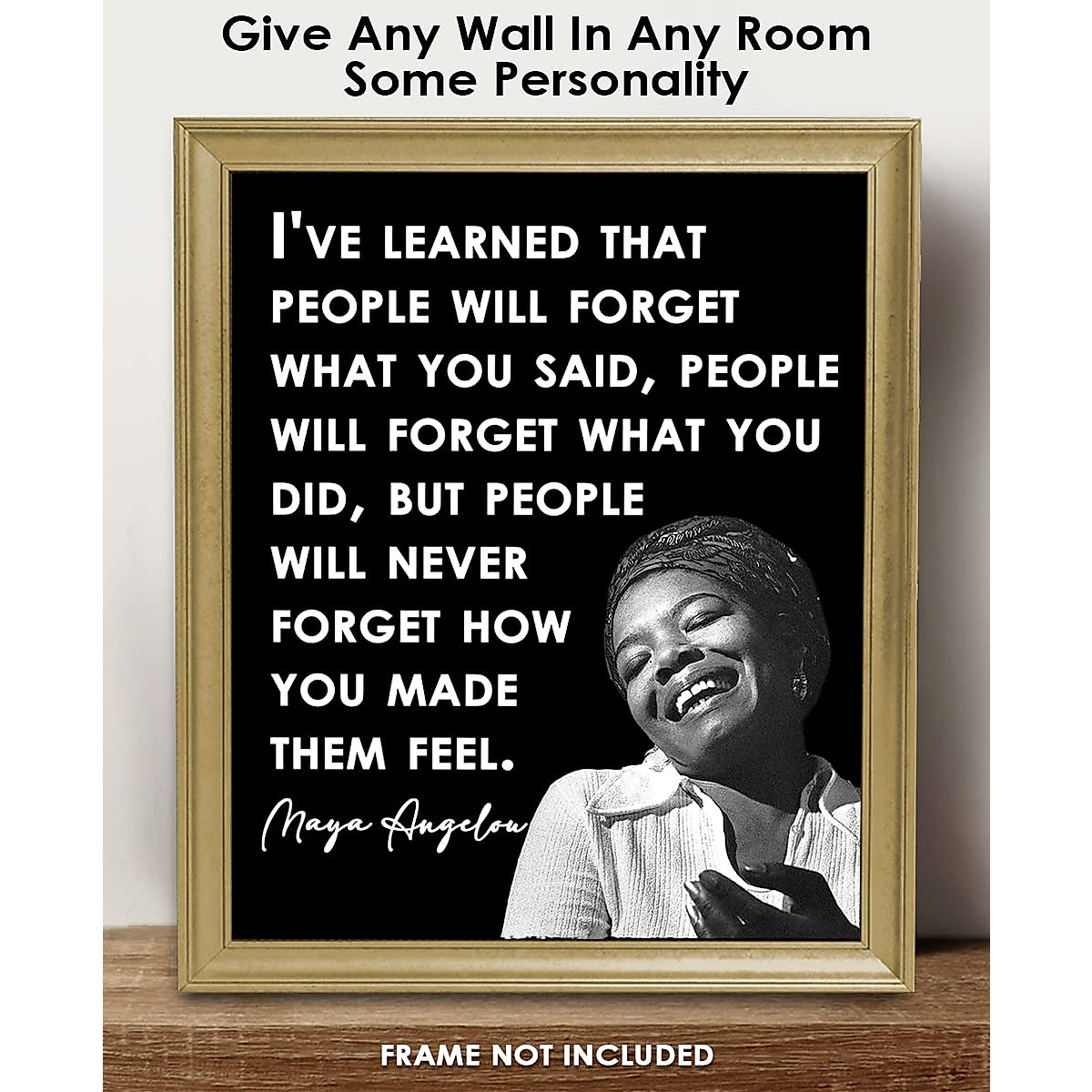 Inspirational Wall Art Poster "People Will Forget…", Maya Angelou 8x10 Black, Motivational Wall Art & Positive Affirmations Wall Decor for Bedroom, Teen Girl, Boy & Office Decor for Men, Women