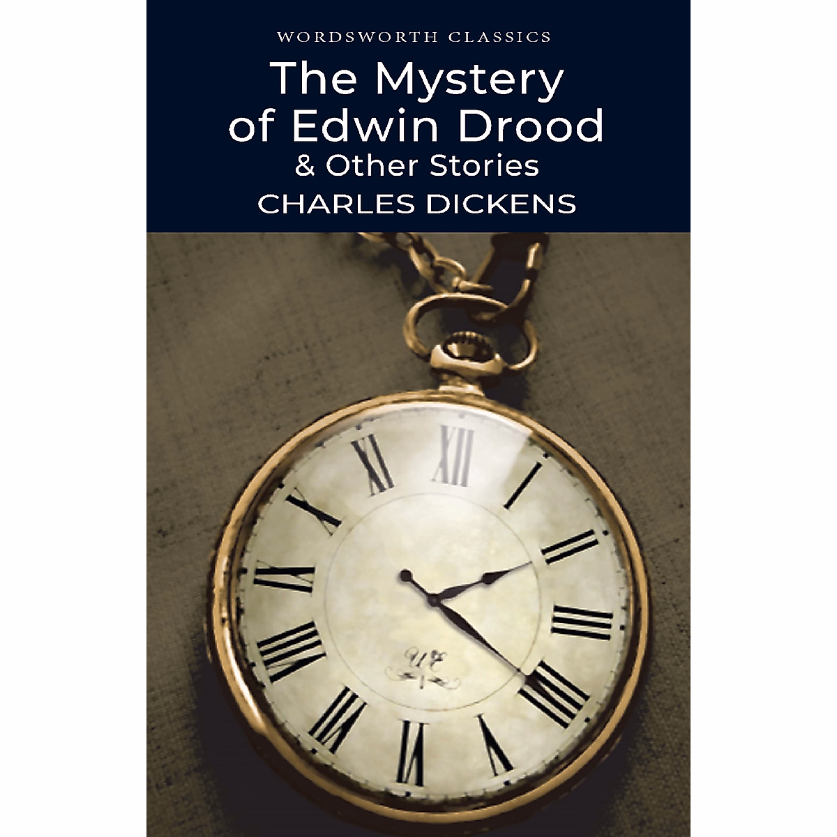 The Mystery of Edwin Drood and Other Stories (Wordsworth Classics)