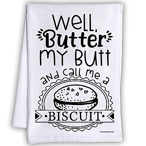 Well Butter My Butt and Call Me a Biscuit - Funny Kitchen Towels Decorative Dish Towels with Sayings, Funny Housewarming Kitchen Gifts - Multi-Use Cute Kitchen Towels - Funny Gifts for Women