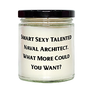 Beautiful Naval Architect Gifts, Smart Sexy Talented., Birthday Unique Gifts, Scent Candle for Naval Architect from Coworkers, Birthday Gifts from Friends, Holiday Gifts from Friends, Thank You Gifts